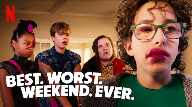 Best.Worst.Weekend.Ever. (2018) - Netflix | Flixable